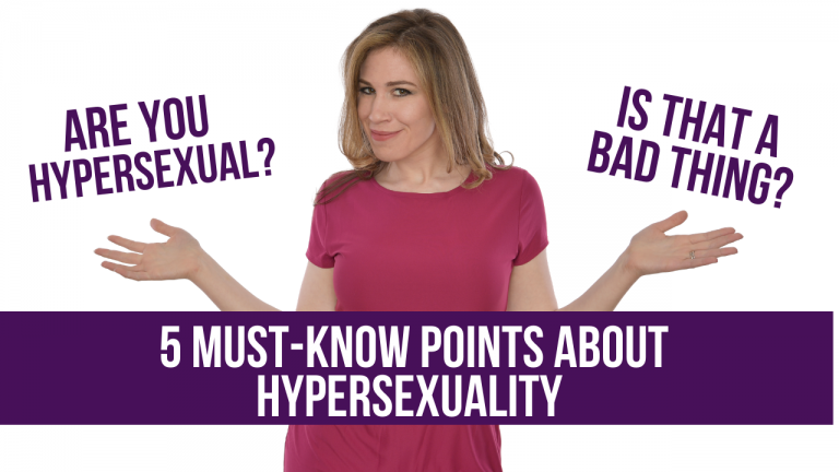 5 Must-Know Points about Hypersexuality [ARE YOU HYPERSEXUAL?]
