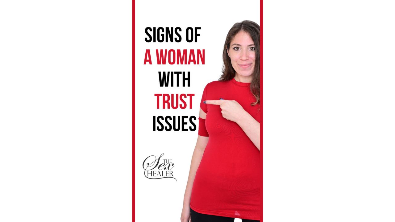 Signs of A Woman With Trust Issues: 3 Ways to Know