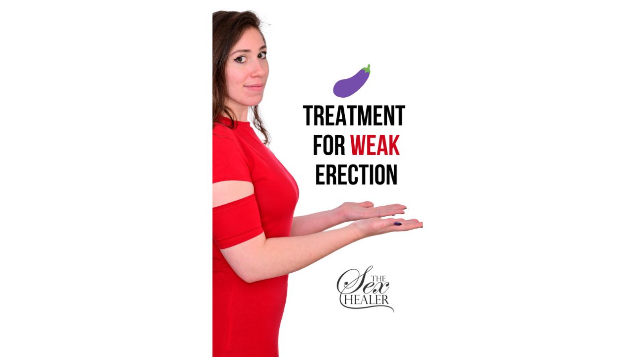 Treatment for Weak Erection: Get Stiff Fast!